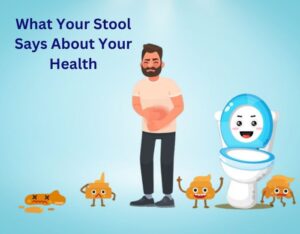 What Your Stool Says About Your Health